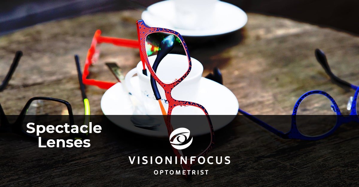 Spectacle Lenses – Vision In Focus